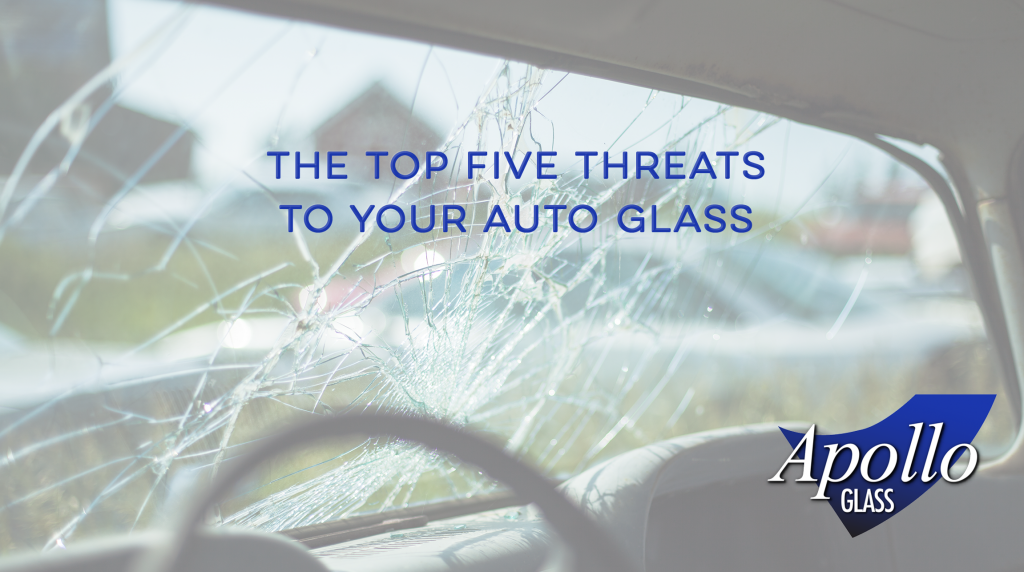 The Top Five Threats To Your Auto Glass! - Apollo Glass