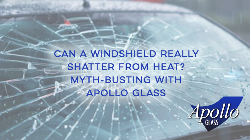 Can a Windshield Really Shatter from Heat? Myth-busting with Apollo ...