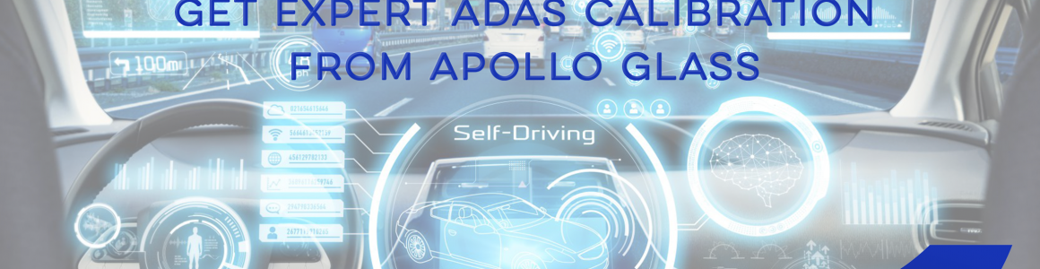Get Expert ADAS Calibration from Apollo Glass - Apollo Glass